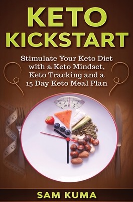【预售】Keto Kickstart:: Stimulate Your Keto Diet with a Keto Mindset, Keto ...