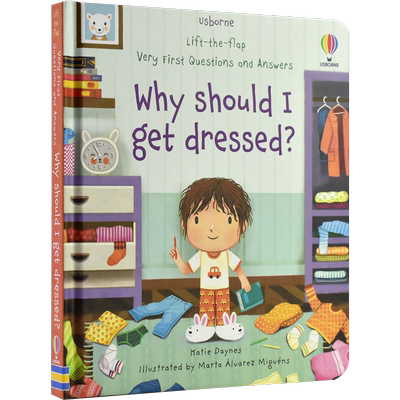 Usborne Lift-The-Flap Why Should I Get Dressed? 尤斯伯恩为什么我要穿上衣服? 儿童翻翻书百科 品行习惯管理 英文原版进口图书