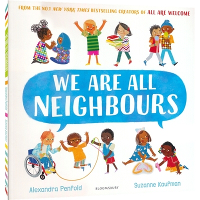 We Are All Neighbours 我们都是邻居 故事绘本 文化多样性 归属感 社区力量 互帮互助 亲子读物 英文原版进口儿童图书