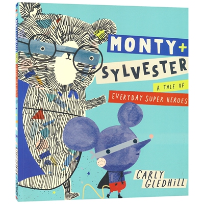 【自营】Monty Sylvester A Tale of Everyday Super Heroes 蒙蒂和西尔维斯特 一个日常超级英雄的故事 亲子绘本 英文原版进口