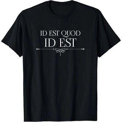 Id Est Quod Id Est It Is What It Is Roman Quote Latin Saying