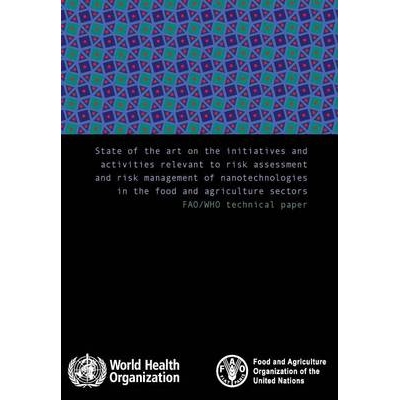 预订 State of the Art on the Initiatives and Activities Relevant to Risk Assessment and Risk Management of Nanotechnolog