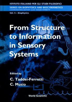 【预订】FROM STRUCTURE TO INFORMATION IN SENSORY SYSTEMS - PROCEEDINGS OF THE INTERNATIONAL SCHOOL OF BIOPHYSICS