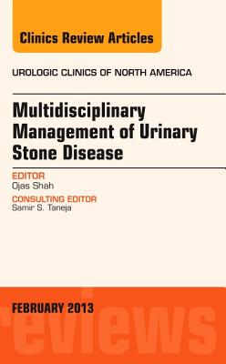 【预订】Multidisciplinary Management of Urinary Stone Disease,  An Issue of Urologic Clinics