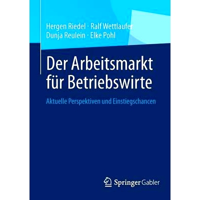 预订 Der Arbeitsmarkt für Betriebswirte: Aktuelle Perspektiven und Einstiegschancen: 9783658037451