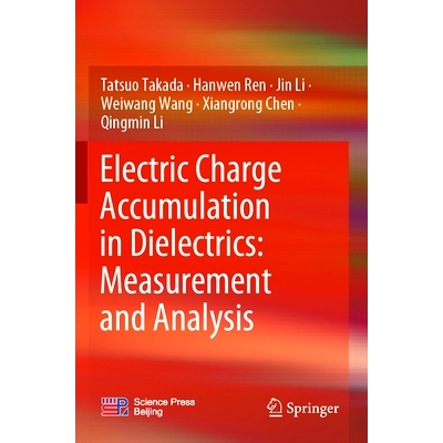 预订 Electric Charge Accumulation in Dielectrics: Measurement and Analysis: 9789811961588