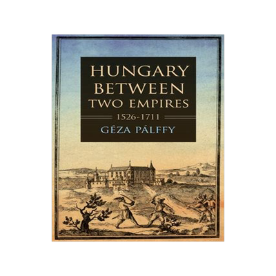 [预订]Hungary between Two Empires 1526–1711 9780253054630