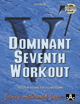 【预订】Jamey Aebersold Jazz -- Dominant Seventh Workout, Vol 84: Book & 2 CDs