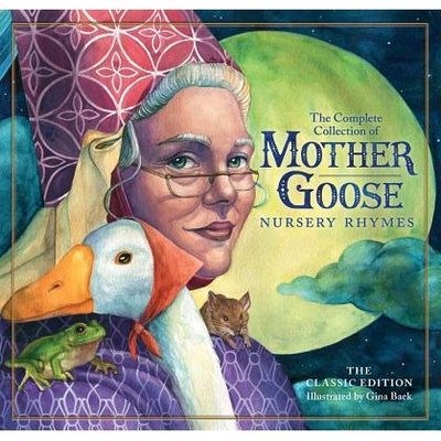 预订 The Classic Collection of Mother Goose Nursery Rhymes: Over 100 Cherished Poems and Rhymes for Kids and Families: 9