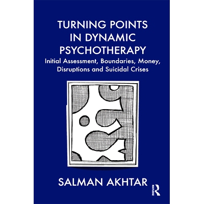 预订 Turning Points in Dynamic Psychotherapy: Initial Assessment, Boundaries, Money, Disruptions and Suicidal Crises: 97