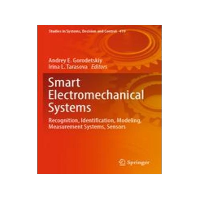 [预订]Smart Electromechanical Systems: Recognition, Identification, Modeling, Measurement Systems, Sensors 9783030970062