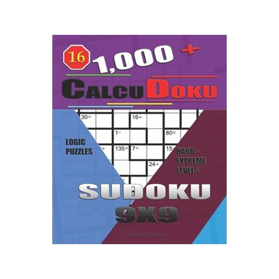 [预订]1,000 + Calcudoku sudoku 9x9: Logic puzzles hard - extreme levels 9781652712480