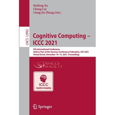 预订 Cognitive Computing - ICCC 2021: 5th International Conference, Held as Part of the Services Conference Federation,