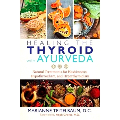 预订 Healing the Thyroid with Ayurveda: Natural Treatments for Hashimoto's, Hypothyroidism, and Hyperthyroidism