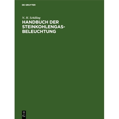 预订 Handbuch der Steinkohlengas-Beleuchtung: 9783486720938