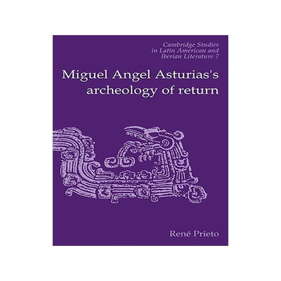 【预售】Miguel Angel Asturias's Archeology of Return