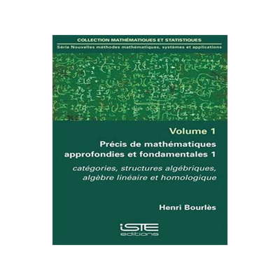 [预订]Précis de mathématiques approfondies et fondamentales, Vol. 1. Catégories, structures algébrique 9781784053178