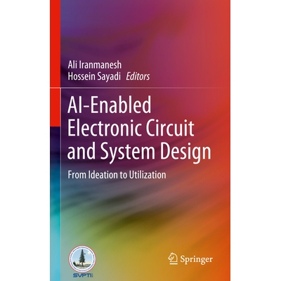 预订 AI-Enabled Electronic Circuit and System Design From Ideation to Utilization 人工智能电子电路与系统设计：从构思到运