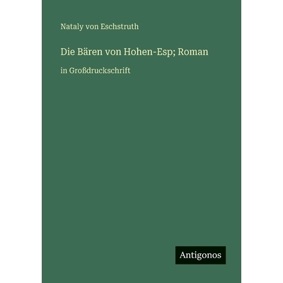 预订 Die Bären von Hohen-Esp; Roman: in Großdruckschrift: 9783563253724