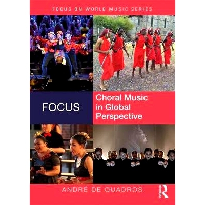 预订 Focus: Choral Music in Global Perspective 聚焦：全球视角下的合唱音乐: 9780415896559