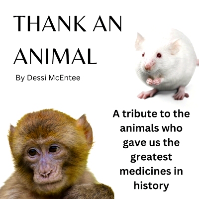 预订 Thank An Animal: A tribute to the animals who gave us the greatest medicines in history