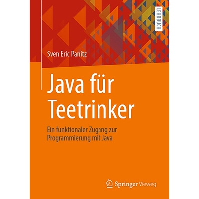 预订 Java für Teetrinker Ein funktionaler Zugang zur Programmierung mit Java 9783662693209