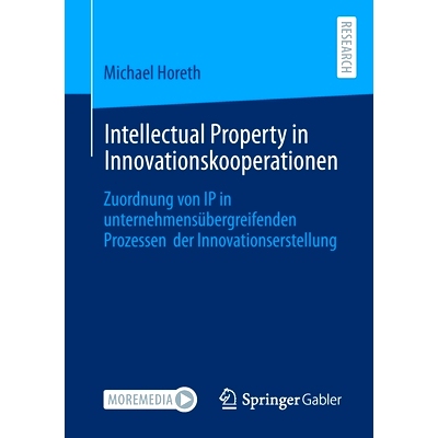 预订 Intellectual Property in Innovationskooperationen: Zuordnung von IP in unternehmensübergreifenden Prozessen  der I