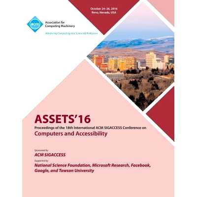 预订 Computers And Accessibility. Acm Sigaccess Conference. 18Th 2016. (Assets’16): Held 24-26 October 2016, Reno, Neva