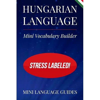预订 Hungarian Language Mini Vocabulary Builder: Stress Labeled!: 9781544716961