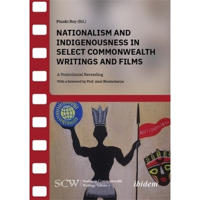 预订 Nationalism and Indigenousness in Select Commonwealth Writings and Films: A Postcolonial Rereading 英联邦著作与电影