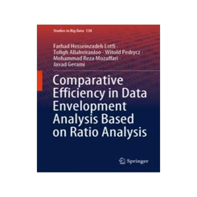 [预订]Comparative Efficiency in Data Envelopment Analysis Based on Ratio Analysis 9783031431807
