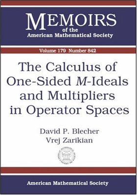 【预售】The Calculus of One-Sided \(M\)-Ideals and Multipliers in Operator Spaces