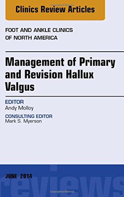 【预订】Management of Primary and Revision Hallux Valgus, An issue of Foot and Ankle Clinics of North America