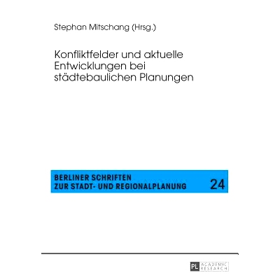 预订 Konfliktfelder und aktuelle Entwicklungen bei städtebaulichen Planungen: 9783631654651