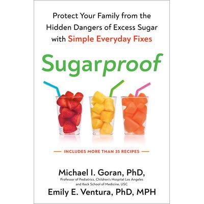 预订 Sugarproof: Protect Your Family from the Hidden Dangers of Excess Sugar with Simple Everyday Fixes防糖：通过简单的
