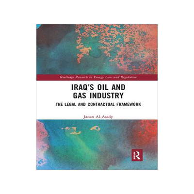 [预订]Iraq’s Oil and Gas Industry: The Legal and Contractual Framework 9781032241029