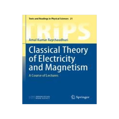 [预订]Classical Theory of Electricity and Magnetism: A Course of Lectures 9789811681417