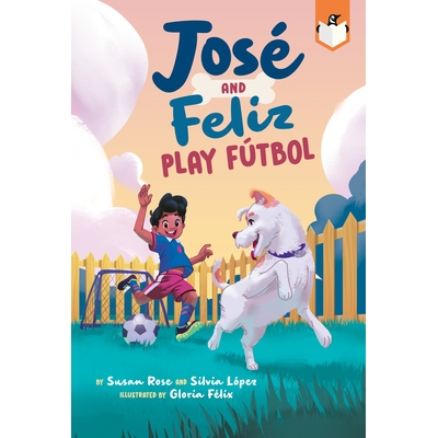 预订 José and Feliz Play Fútbol: 9780593521199