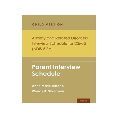 [预订]Anxiety and Related Disorders Interview Schedule for DSM-5, Child and Parent Version