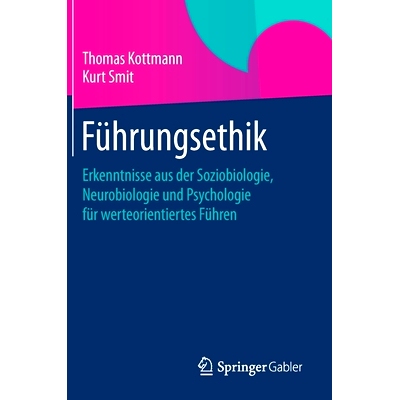 预订 Führungsethik: Erkenntnisse aus der Soziobiologie, Neurobiologie und Psychologie für werteorientiertes Führen 领