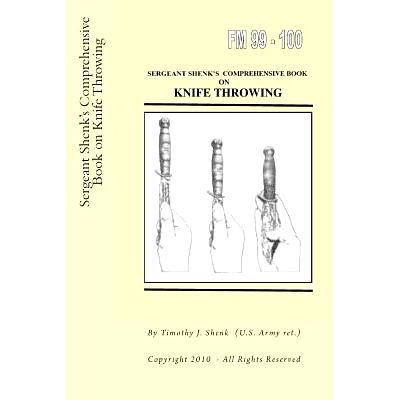 预订 Sergeant Shenk’s Comprehensive Book on Knife Throwing: 9781478118169