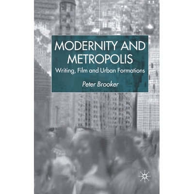 预订 Modernity and Metropolis: Writing, Film and Urban Formations: 9781349421299