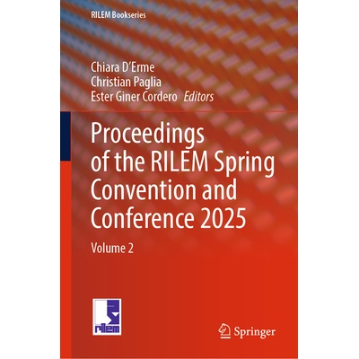 预订 Proceedings of the RILEM Spring Convention and Conference 2025 Volume 2 国际材料与结构研究实验联合会春季大会暨学术