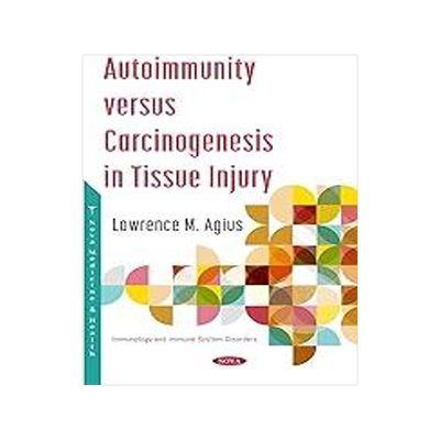 [预订]Autoimmunity versus Carcinogenesis in Tissue Injury 9781536196108