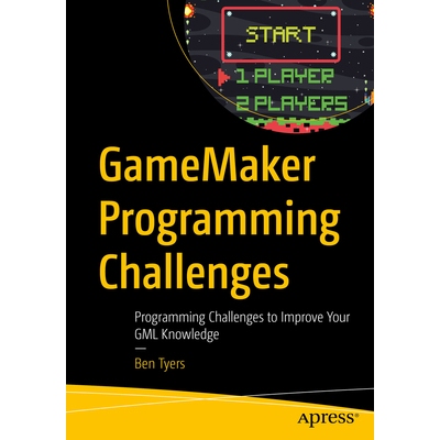 预订 GameMaker Programming Challenges: Programming Challenges to Improve Your GML Knowledge GameMaker 编程挑战：提升 GML