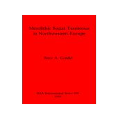 [预订]Mesolithic Social Territories in Northwestern Europe 9780860542803