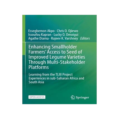 [预订]Enhancing Smallholder Farmers’ Access to Seed of Improved Legume Varieties Through Multi-stakehold 9789811580161