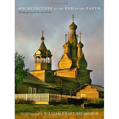 预订 Architecture at the End of the Earth: Photographing the Russian North 地球边陲的建筑：俄罗斯北部相册: 9780822359067