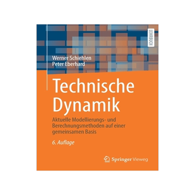 预订 Technische Dynamik: Aktuelle Modellierungs- Und Berechnungsmethoden Auf Einer Gemeinsamen Basis
