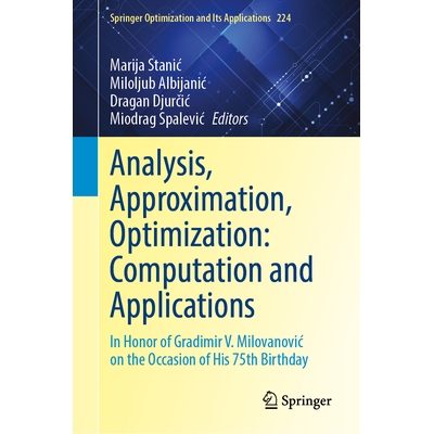 预订 Analysis, Approximation, Optimization Computation and Applications: In Honor of Gradimir V. Milovanovic on the Occa